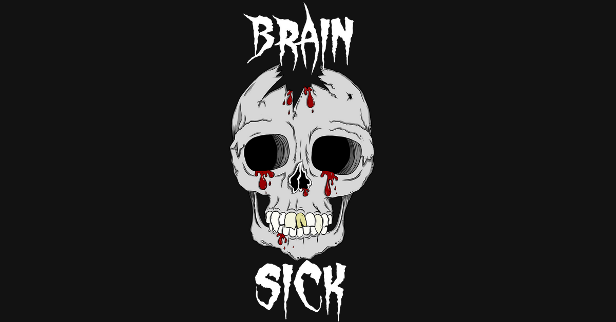 Brain Sick
